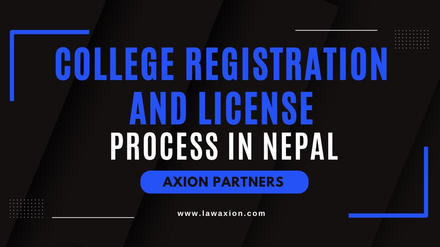 College Registration and License Process in Nepal | Axion Partners